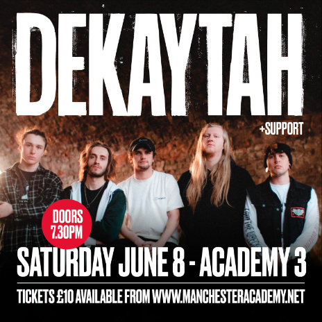 DEKAYTAH at Manchester Academy 3 took place on Saturday, 8th June 2024 | Manchester Academy