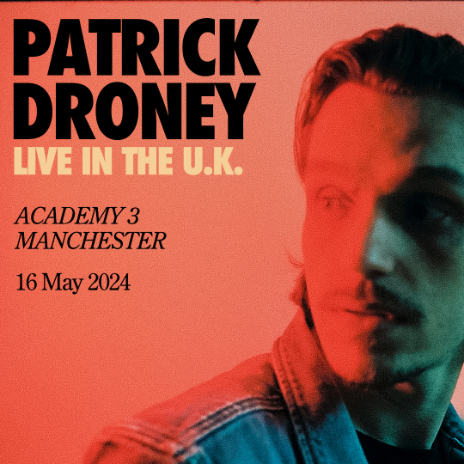 Patrick Droney at Manchester Academy 3 took place on Thursday, 16th May 2024 | Manchester Academy